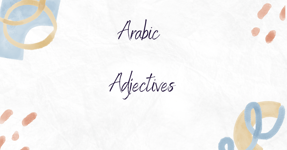 Arabic Adjectives - Mezan Institute